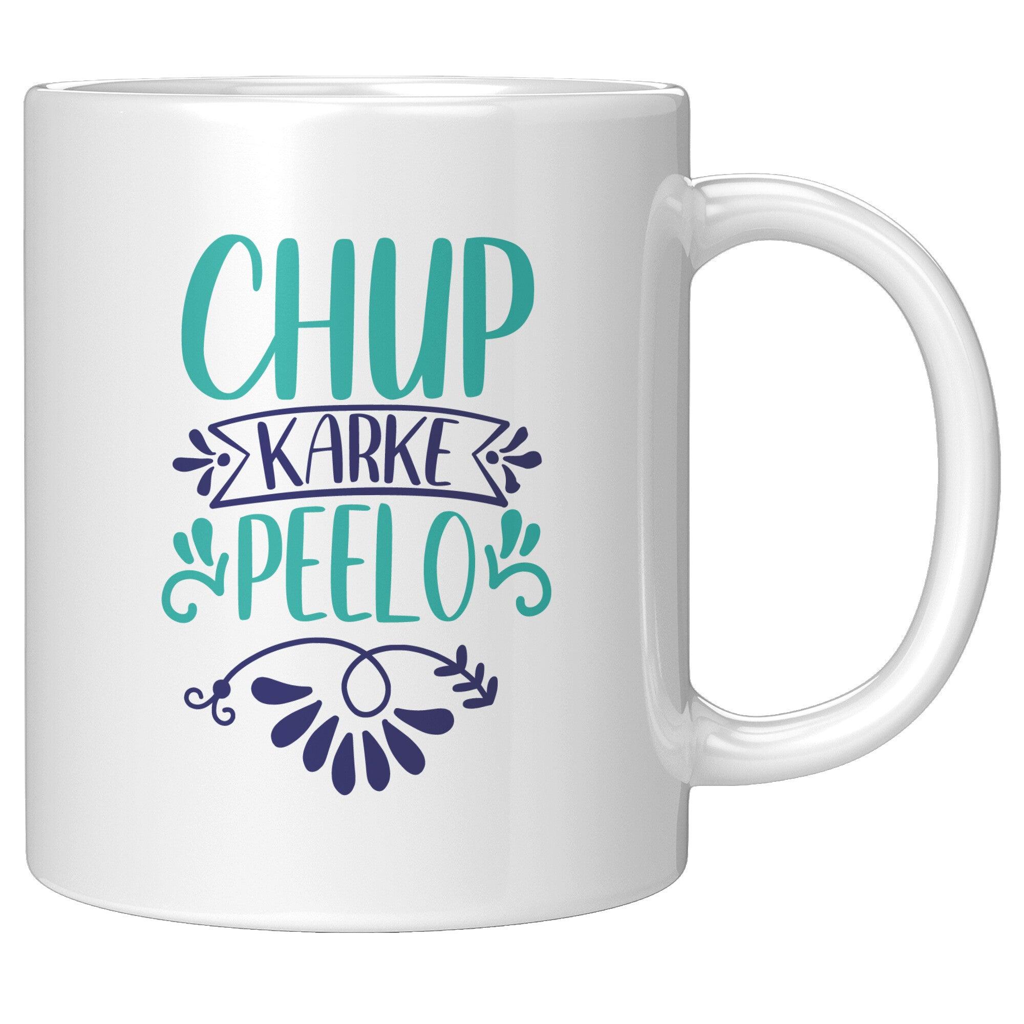 Chup Karke Peelo – Cha Da Cup