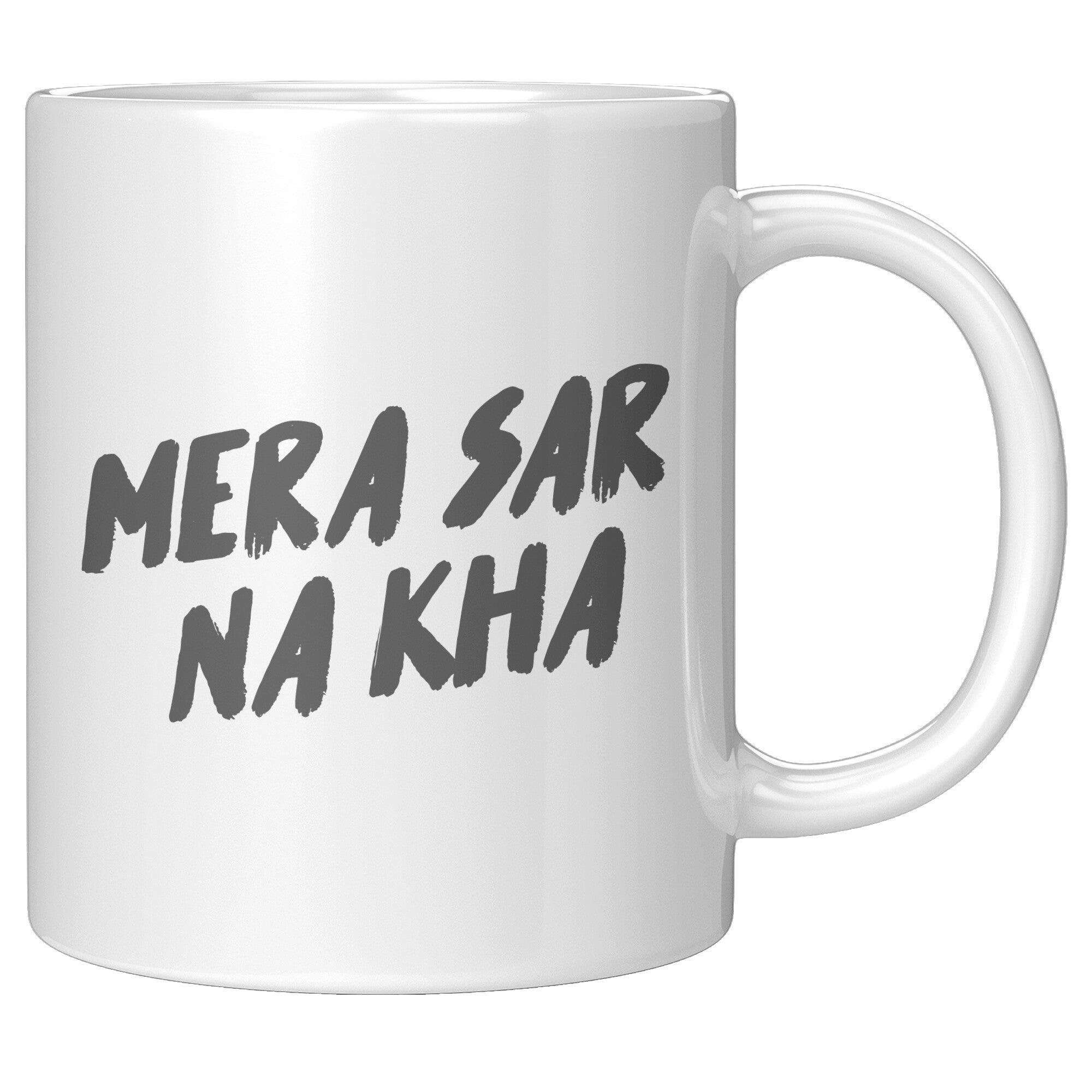 Mera Sar Na Kha – Cha Da Cup